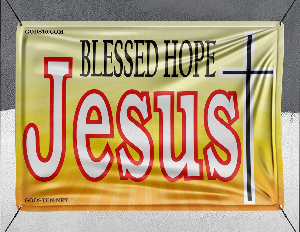 Blessed Hope Jesus - Banner – G10, LLC